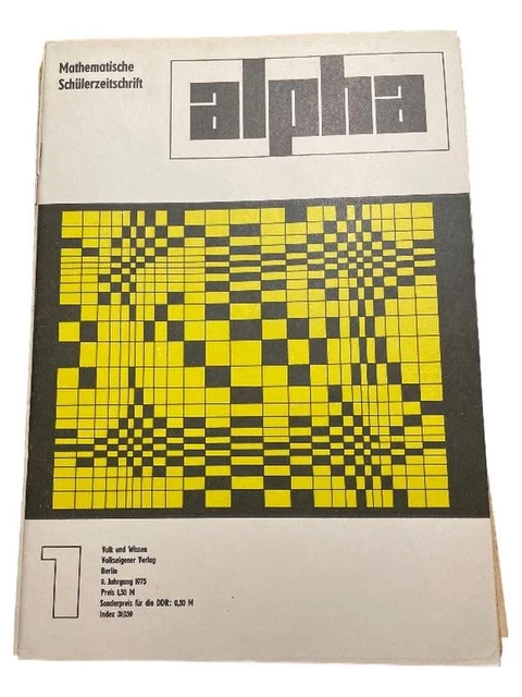 ALPHA VOLK UND Wissen Mathematische Schülerzeitschrift 1975 Ausg. 1 Jg ...