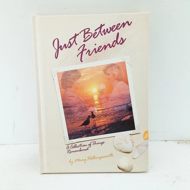 JUST BETWEEN FRIENDS: A Collection of Things Remembred mary $8.82 ...
