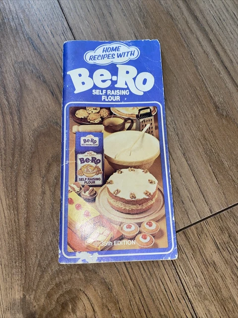 HOME RECIPES WITH Be-Ro Self Raising & Plain Flour 35th Edition Vintage ...