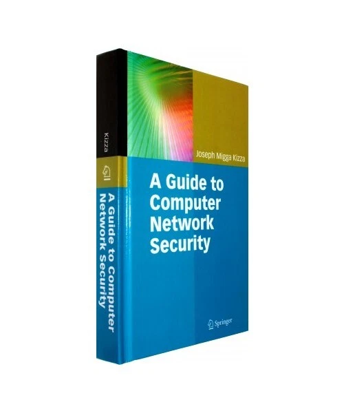 A GUIDE TO Computer Network Security, Joseph Migga Kizza EUR 183,16 - PicClick FR