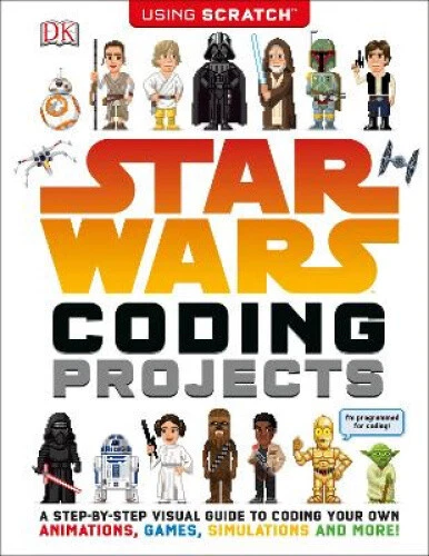 STAR WARS CODING Projects: A Step-by-Step Visual Guide to Coding Your Own EUR 20,33 - PicClick IT