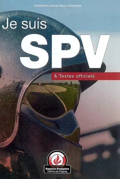 JE SUIS SPV: Et textes officiels, Marc Genovese et Christian Estrosi ...