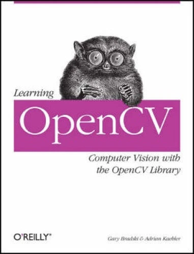 LEARNING OPENCV: COMPUTER Vision with the OpenCV Library by Gary R. Bradski £61.96 - PicClick UK