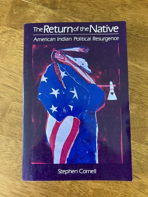 THE RETURN OF the Native: American Indian Political Resurgence par ...