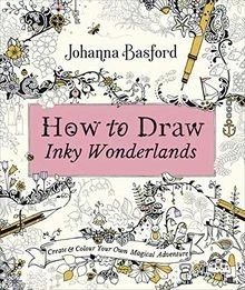 HOW TO DRAW Inky Wonderlands: Create and Colour You... | Livre | état ...