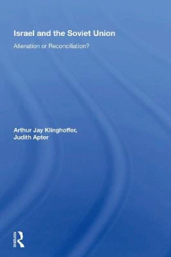 ISRAEL AND THE Soviet Union: Alienation Or Reconciliation NEUF EUR 193 ...