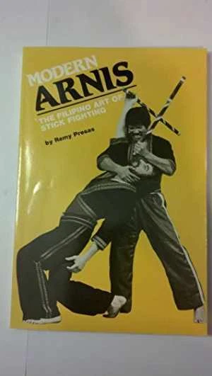 MODERN ARNIS: THE Filipino Art of Stick - Paperback, by Presas Remy ...