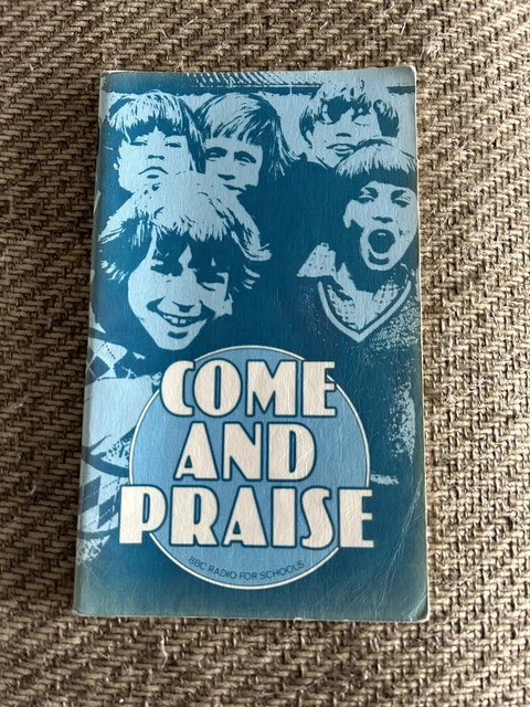 COME AND PRAISE 1986 Vintage Hymn Book BBC Radio For Schools Words ...