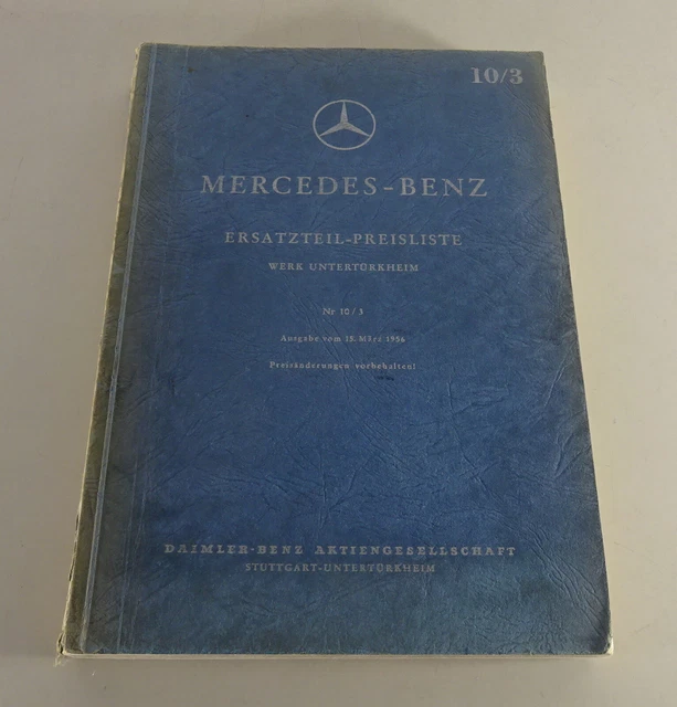 ERSATZTEIL-PREISLISTE NR. 10/3 Mercedes-Benz PKW & NFZ Stand 03/1956 EUR 69,90 - PicClick DE