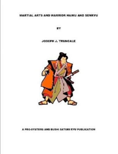 MARTIAL ARTS AND Warrior Haiku and Senryu by Truncale, Joseph EUR 20,86 ...