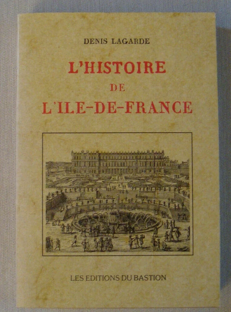 L'HISTOIRE DE L'ILE De France - Denis Lagarde EUR 12,00 - PicClick FR
