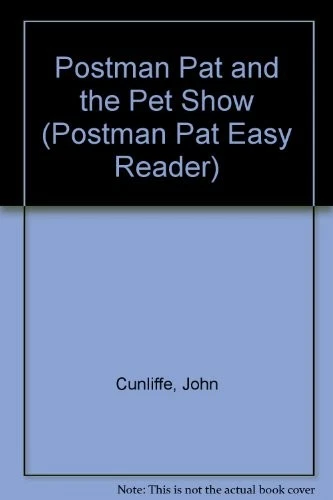 POSTMAN PAT AND the Pet Show (Postman Pat Easy Reader S.) - Cunliffe ...