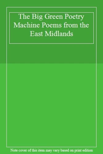 THE BIG GREEN Poetry Machine Poems from the East Midlands £35.46 ...