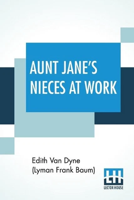 AUNT JANE'S NIECES At Work by Edith Van Dyne (English) Paperback Book ...