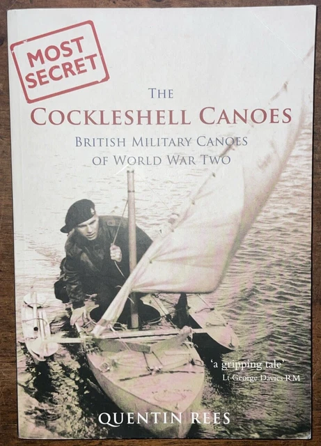 THE COCKLESHELL CANOES: British Military Canoes of World War Two by ...