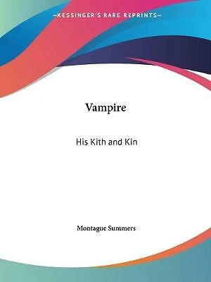 VAMPIRE: HIS KITH and Kin (1928), Summers, Montague, Used; Good Book ...