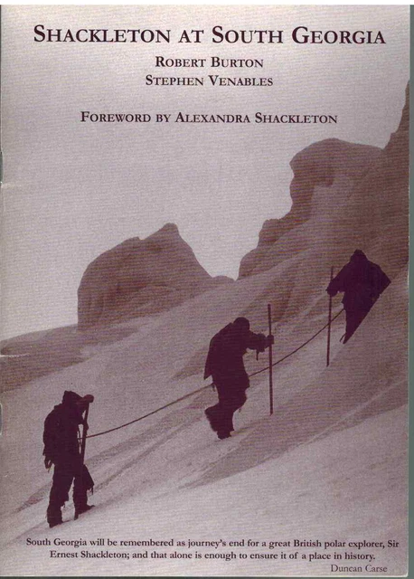 BURTON, ROBERT & Stephen Venables SHACKLETON AT SOUTH GEORGIA signé par ...