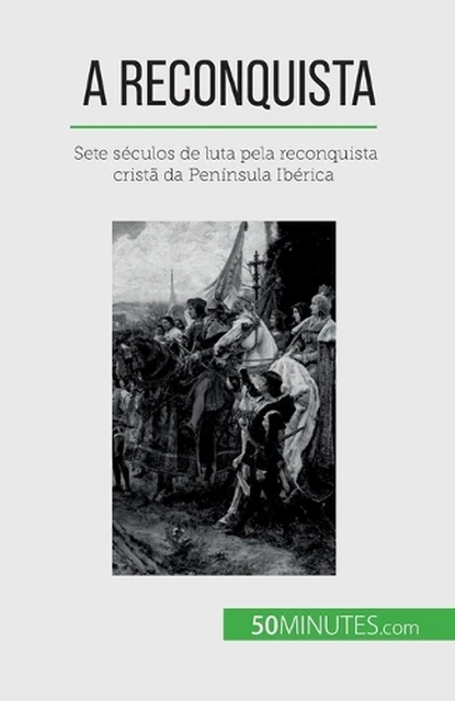 A RECONQUISTA: SETE s?culos de luta pela reconquista crist? da Pen?nsula Ib?rica EUR 19,98 ...