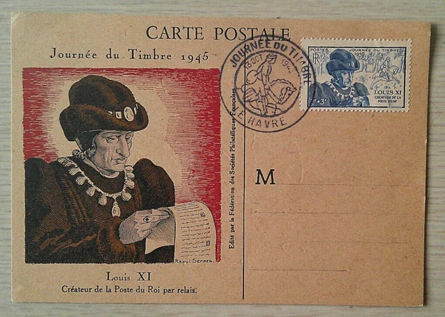 CARTE 1ER JOUR 1945 Journée du Timbre Louis XI Créateur Poste du Roi....Le Havre EUR 2,50 ...