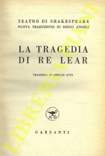 SHAKESPEARE - LA tragedia di Re Lear. Tragedia in cinque atti. EUR 10 ...