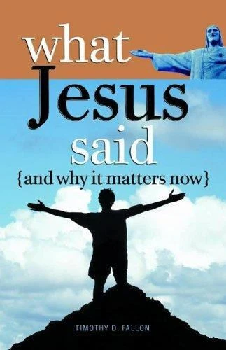 WHAT JESUS SAID and Why It Matters Now [ ] Used - VeryGood £3.49 ...