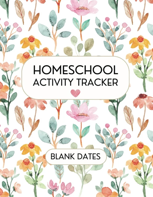 HOMESCHOOL ACTIVITY TRACKER with Blank Dates: Blank Jan-Dec Calendar ...