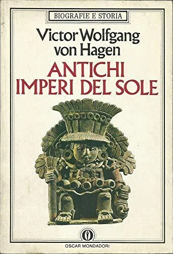 ANTICHI IMPERI DEL sole HAGEN Victor Wolfgang von B00DNDYJRQ EUR 6,00 ...