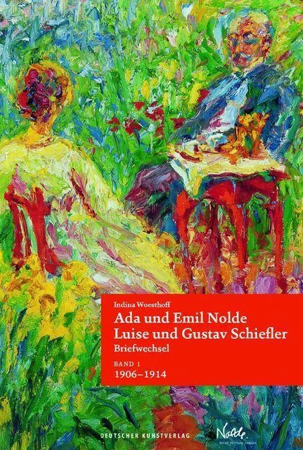 ADA UND EMIL Nolde - Luise und Gustav Schiefler. Briefwechsel | Buch ...