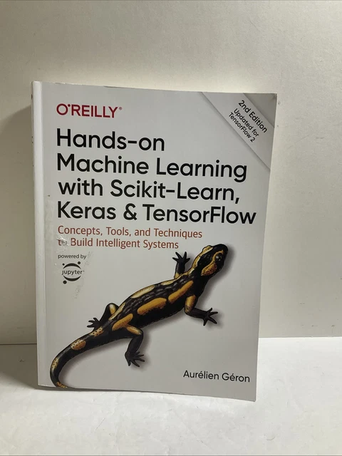 HANDS-ON MACHINE LEARNING with Scikit-Learn, Keras, and TensorFlow ...