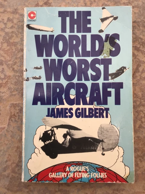 LE PIRE AVION du monde par James Gilbert. Galerie des folies volantes ...