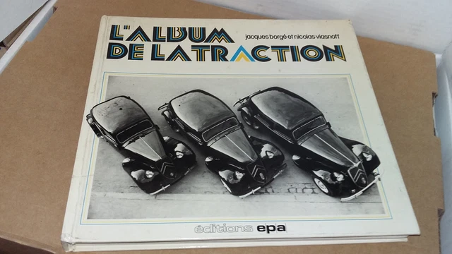 L'ALBUM DE LA traction von Jacques Borgé/Nicolas Viasnoff | Buch ...