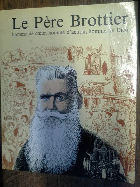LE PÈRE BROTTIER homme de coeur homme d'action homme de Dieu Bande ...