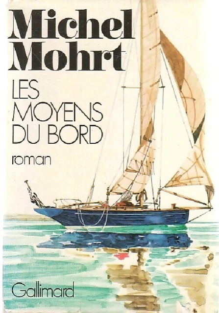 LES MOYENS DU bord - Michel Mohrt - V521481 EUR 8,51 - PicClick FR