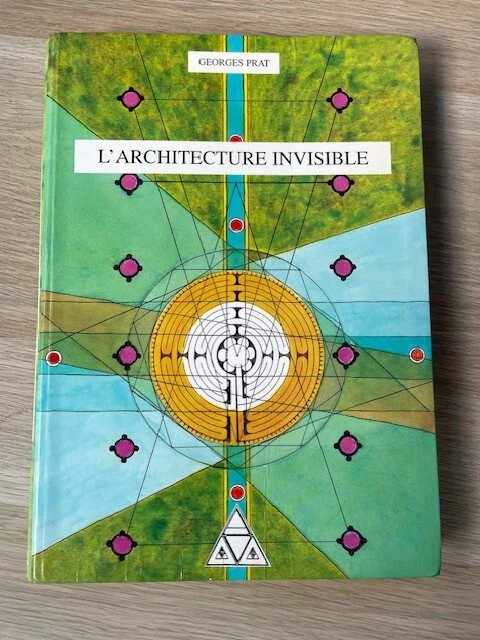 LIVRE L'ARCHITECTURE INVISIBLE Georges PRAT éd Arkilona Vox 2003 EUR 90 ...