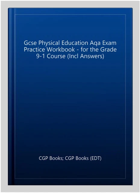 GCSE PHYSICAL EDUCATION Aqa Exam Practice Workbook - for the Grade 9-1 ...