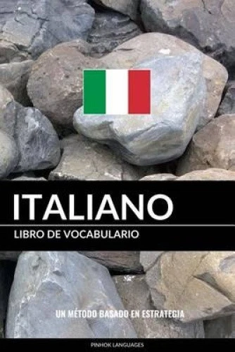 LIBRO DE VOCABULARIO Italiano: Un Método Basado en Estrategia [Spanish ...