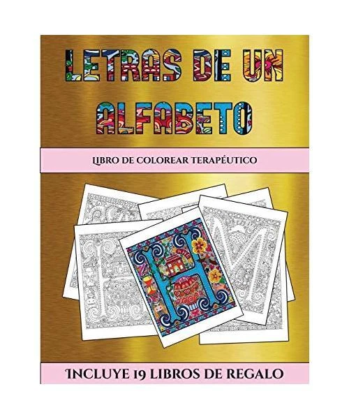 LIBRO DE COLOREAR terapéutico (Letras de un alfabeto inventado): Este ...