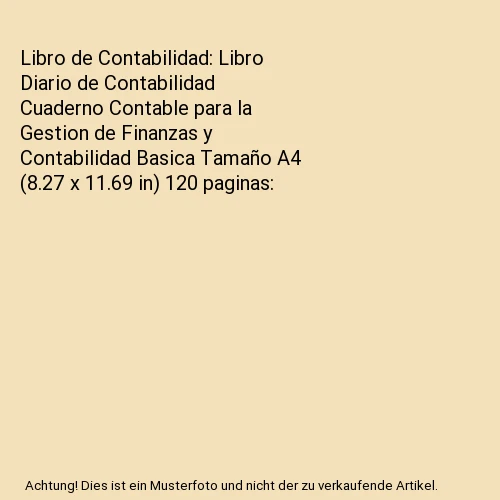 LIBRO DE CONTABILIDAD: Libro Diario de Contabilidad Cuaderno Contable para la Ge EUR 7,26 ...