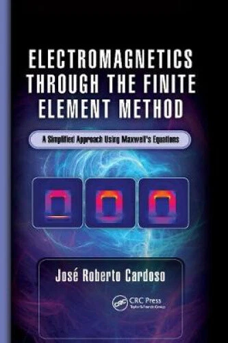 Electromagnetics Through The Finite Element Method A Simplified 8994