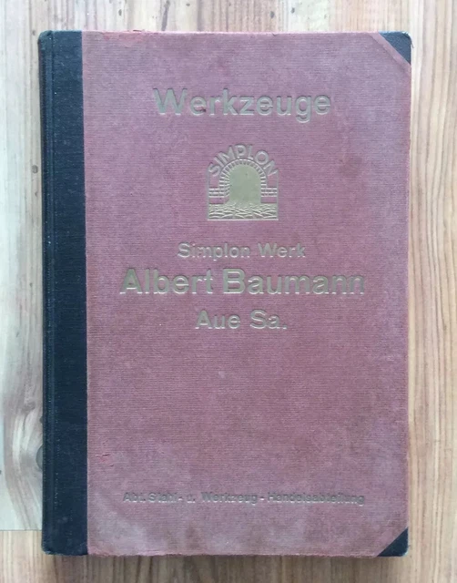WERKZEUGE SIMPLON WERK Albert Baumann Aue Sa. Katalog EUR 30,00 ...