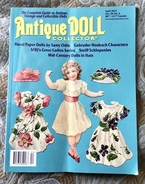 ANTIQUE DOLL COLLECTOR Magazine April 2025 Paper Doll Heubach SFBJ ...