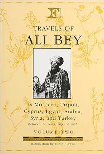 ALI BEY EL Abba Travels of Ali Bey in Morocco, Tripoli, Cyprus, Egypt ...