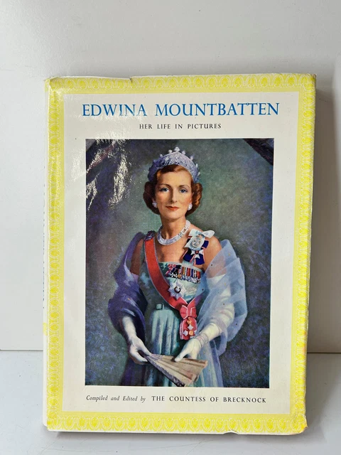 EDWINA MOUNTBATTEN HER Life in PIctures Compiled by The Countess of ...