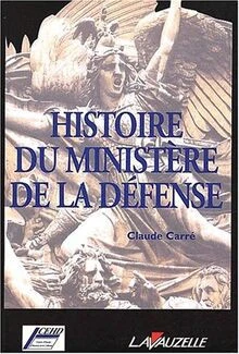 HISTOIRE DU MINISTÈRE de la Défense de Carré, Claude | Livre | état très bon EUR 37,63 - PicClick FR