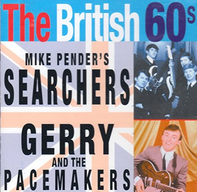 THE BRITISH 60'S Mike Pender's Searchers/Gerry And The Pacemakers 2003 ...