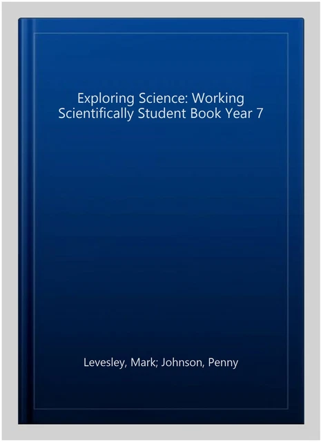 EXPLORING SCIENCE: WORKING Scientifically Student Book Year 7, Paperback by L... £23.58 ...