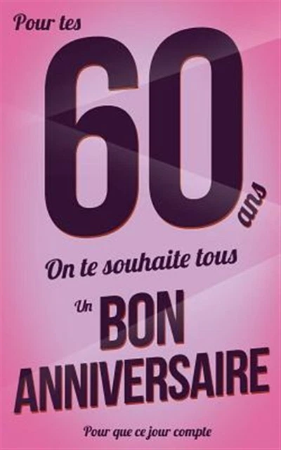 BON ANNIVERSAIRE - 60 ANS: Rose - Carte Livre d'Or "pour Que Ce Jour ...