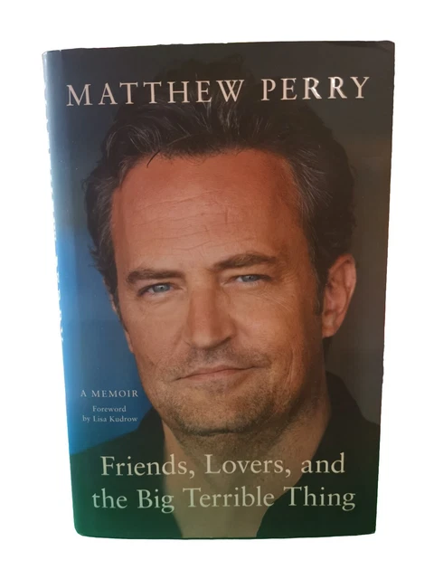 MATTHEW PERRY FRIENDS, Lovers and the Big Terrible Thing Autobiography ...