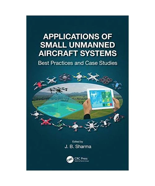 APPLICATIONS OF SMALL Unmanned Aircraft Systems: Best Practices and Case Studies EUR 64,51 ...