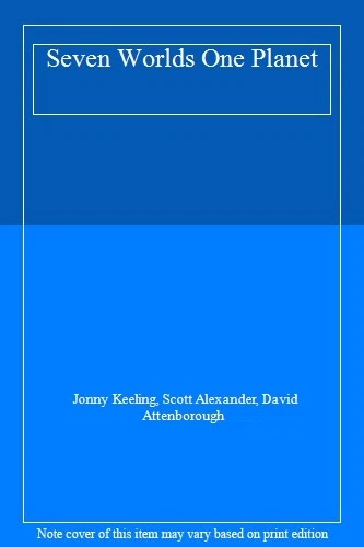 SEVEN WORLDS ONE Planet,Jonny Keeling, Scott Alexander, David ...